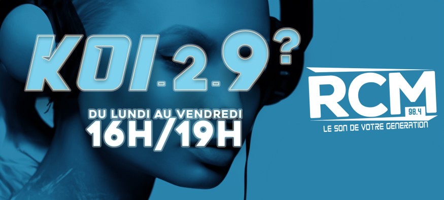 Koi de Neuf ? - RCM98.4FM